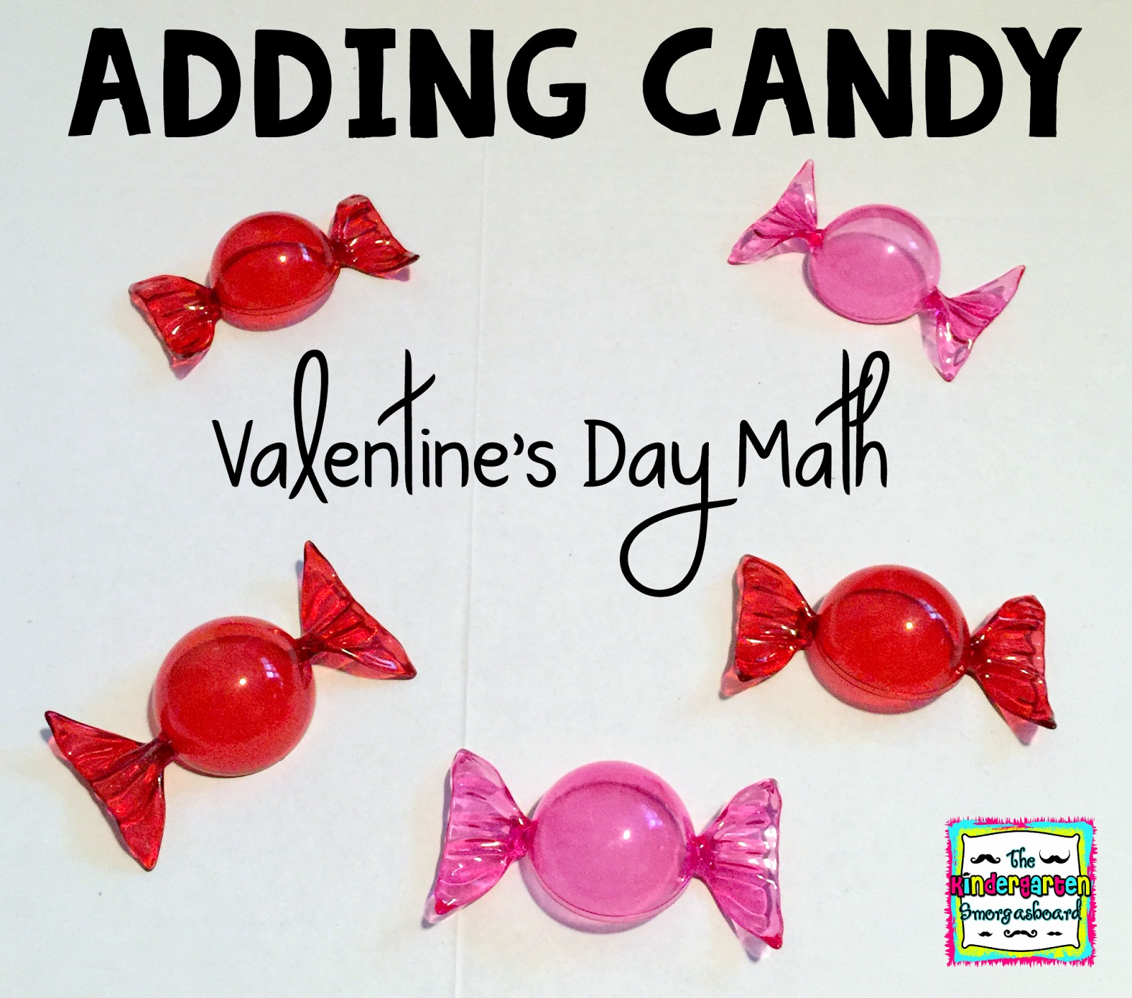 Valentine's Day Math! Candy Addition! | The Kindergarten Smorgasboard