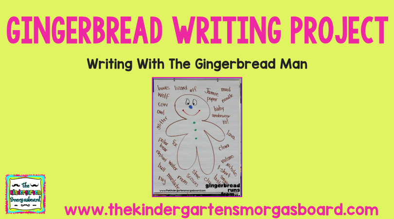 Gingerbread Writing Project – The Kindergarten Smorgasboard