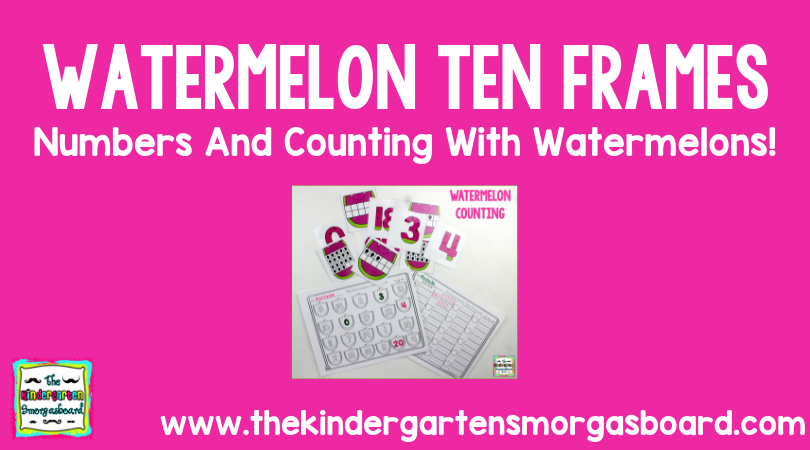 Watermelon Kindergarten Activities: Ten Frames FREEBIE! – The ...