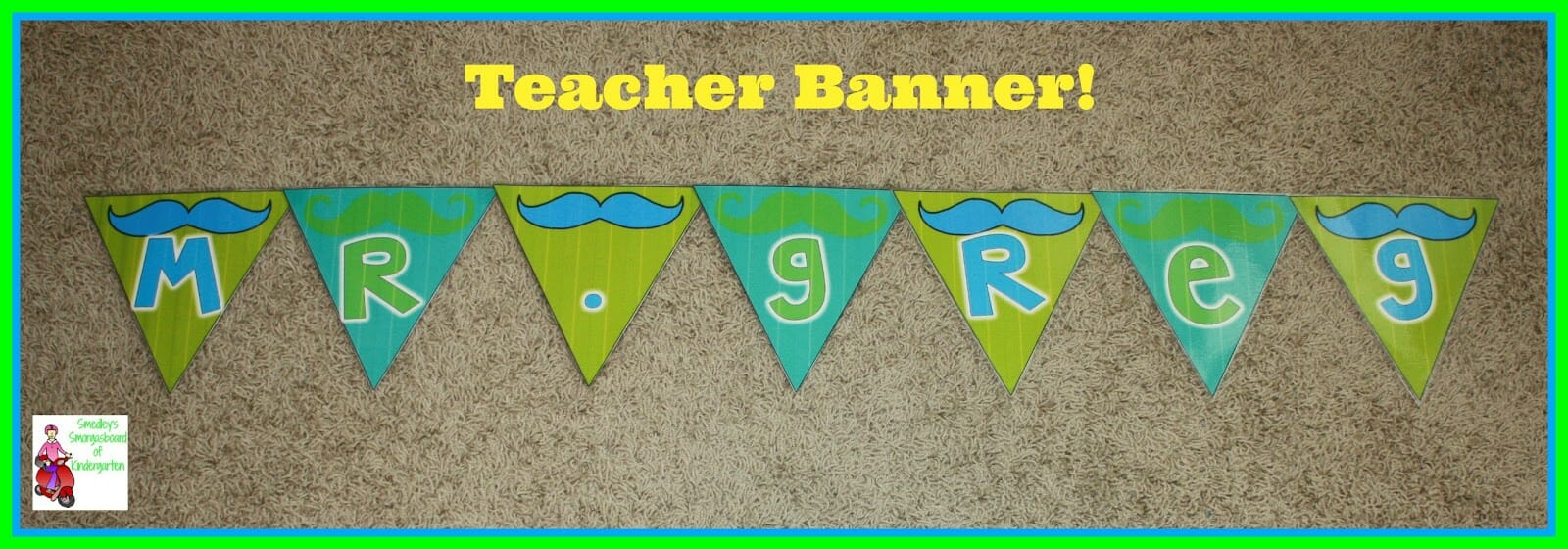 Teacher Banner! – The Kindergarten Smorgasboard