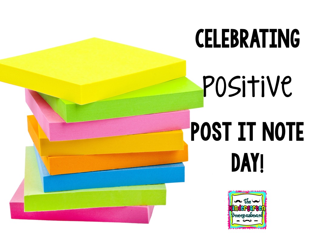 Celebrating Positive Post It Note Day! – The Kindergarten Smorgasboard