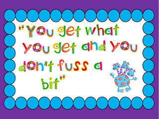 You Get What You Get….and You Don’t Fuss A Bit – The Kindergarten ...