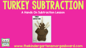 Turkey Subtraction – The Kindergarten Smorgasboard