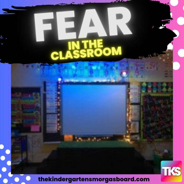 Fear In The Classroom – The Kindergarten Smorgasboard
