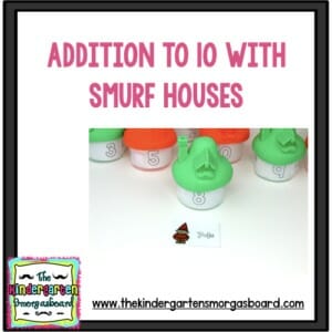 Addition To 10 With Smurf Houses – The Kindergarten Smorgasboard
