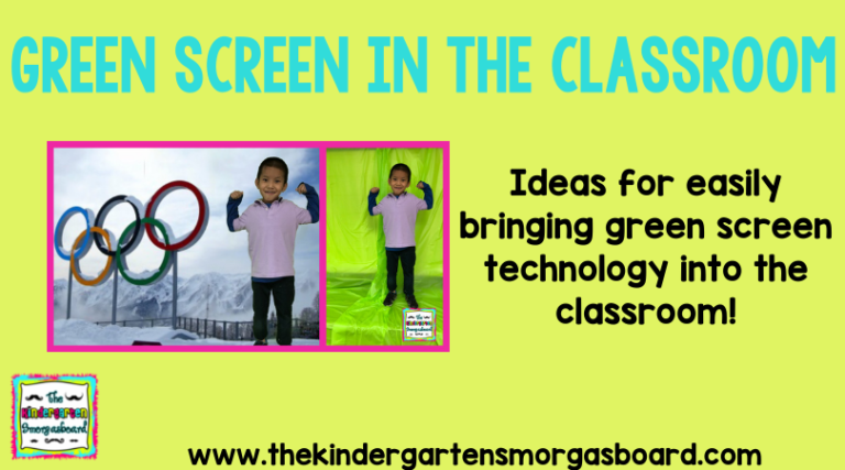 Green Screen Technology In The Classroom – The Kindergarten Smorgasboard