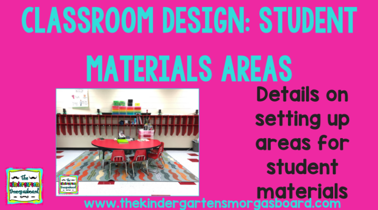 Classroom Design: Student Materials – The Kindergarten Smorgasboard