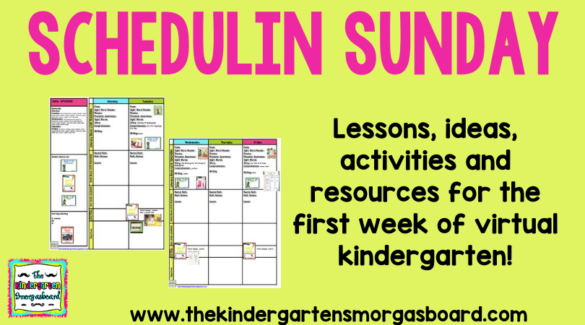The First Virtual Week: Schedulin’ Sunday – The Kindergarten Smorgasboard