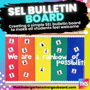 Social-Emotional Learning Bulletin Board – The Kindergarten Smorgasboard