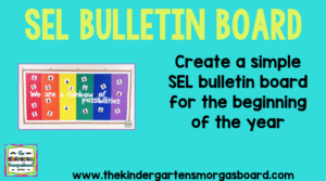 Social-Emotional Learning Bulletin Board – The Kindergarten Smorgasboard