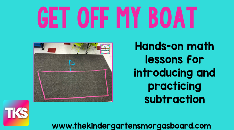get-off-my-boat-subtraction-lessons – The Kindergarten Smorgasboard